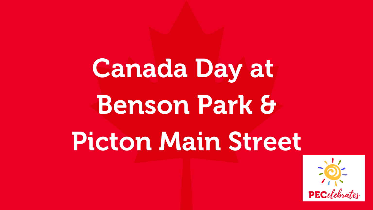 Canada Day at Benson Park / Picton Main Street - Prince Edward County ...